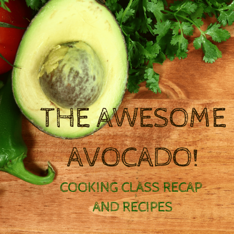The Awesome Avocado! Avocado Class and Recipes • The Fit Cookie