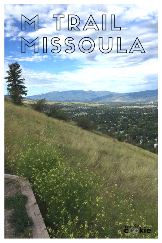 Hike Montana: The M Trail Missoula • The Fit Cookie