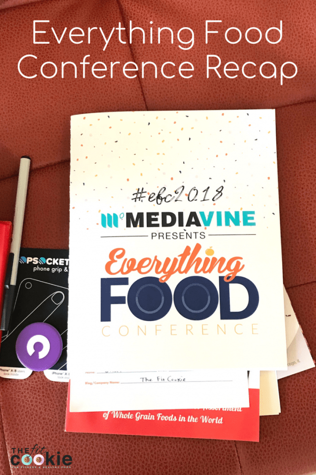 Connecting and Learning at the Everything Food Conference • The Fit Cookie