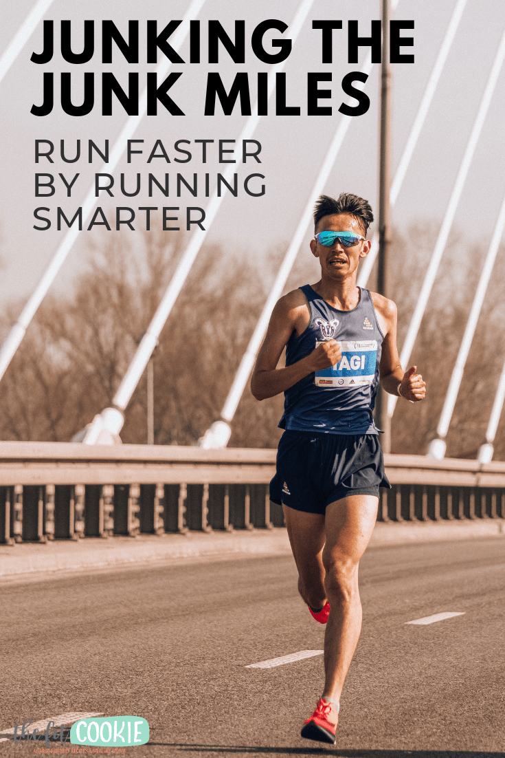 Junking the Junk Miles: Run Faster by Running Smarter • The Fit Cookie